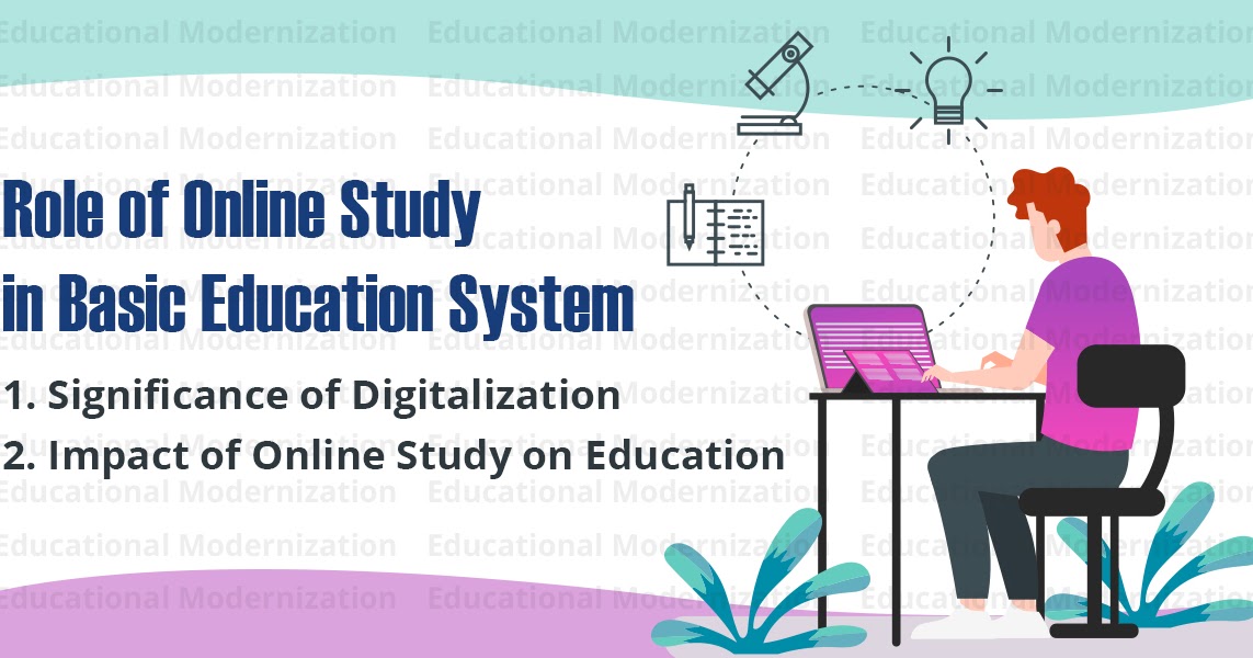 Educational Modernization: Role of Online Study in Basic Education System