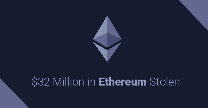 Hackers Stole $32 Million in Ethereum; 3rd Heist in 20 Days