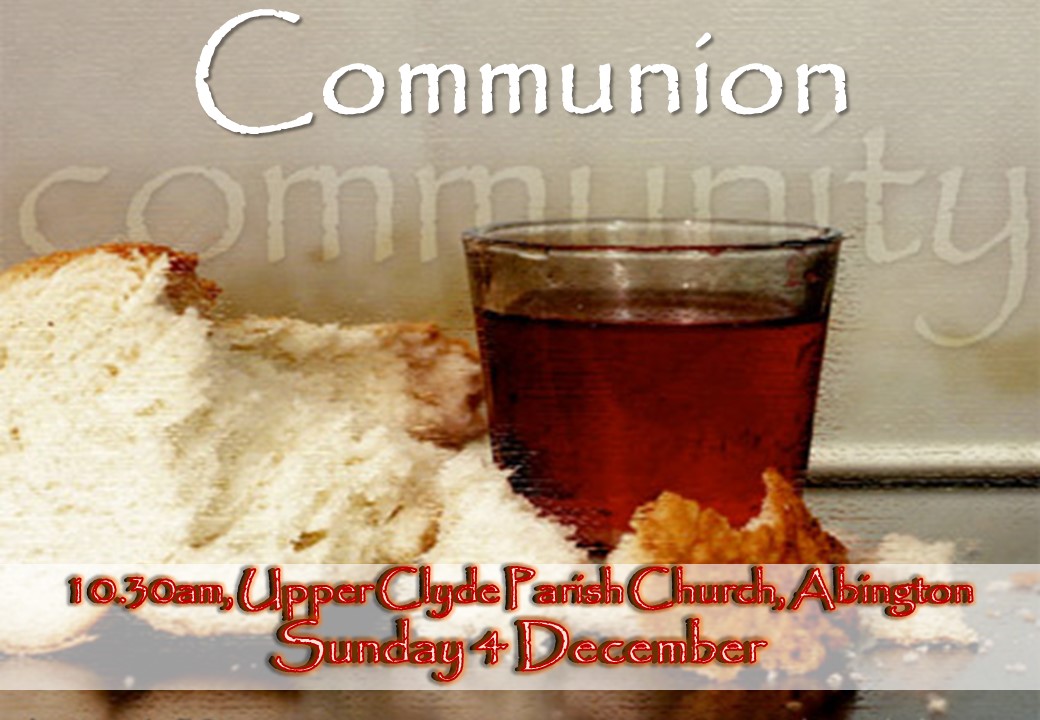 Upper Clyde Parish Church: Advent Communion, 4th December