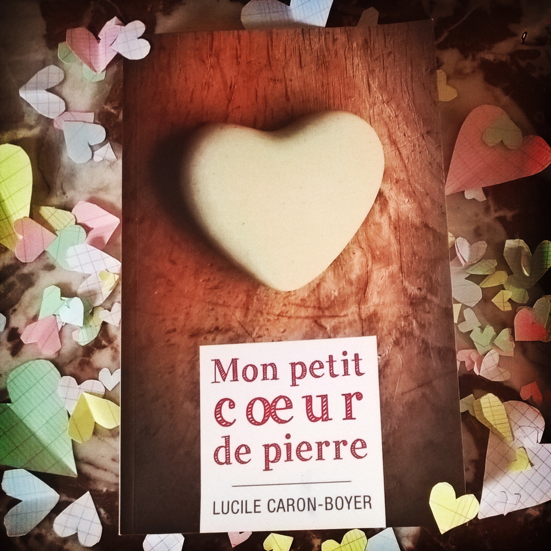 Mon petit cœur de pierre - Lucille Caron-Boyer ~ Sophie, la petite ...