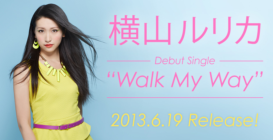 Yokoyama Rurika Single Debut Walk my way