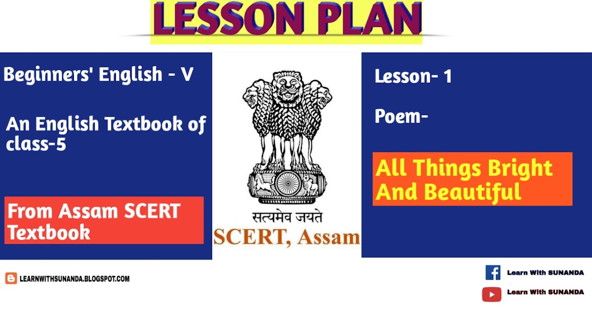Learn With SUNANDA: Lesson Plan on English Poem "All Things Bright And ...