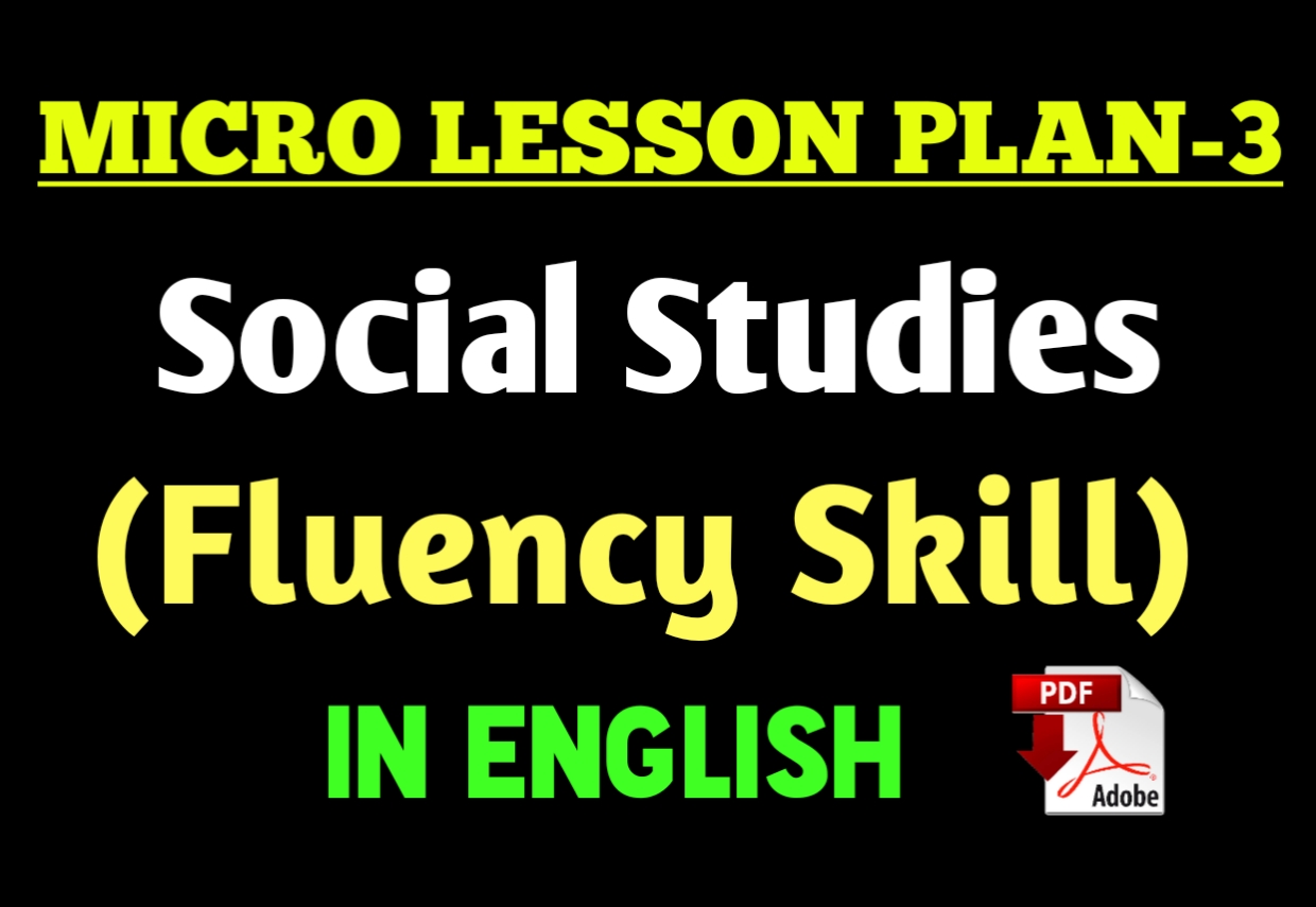 Micro lesson Plan for Social Studies (Fluency Skill)