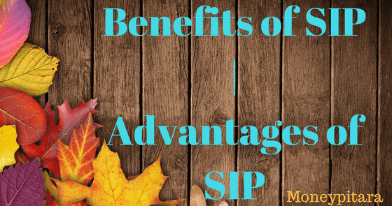 Benefits of SIP | Advantages of SIP