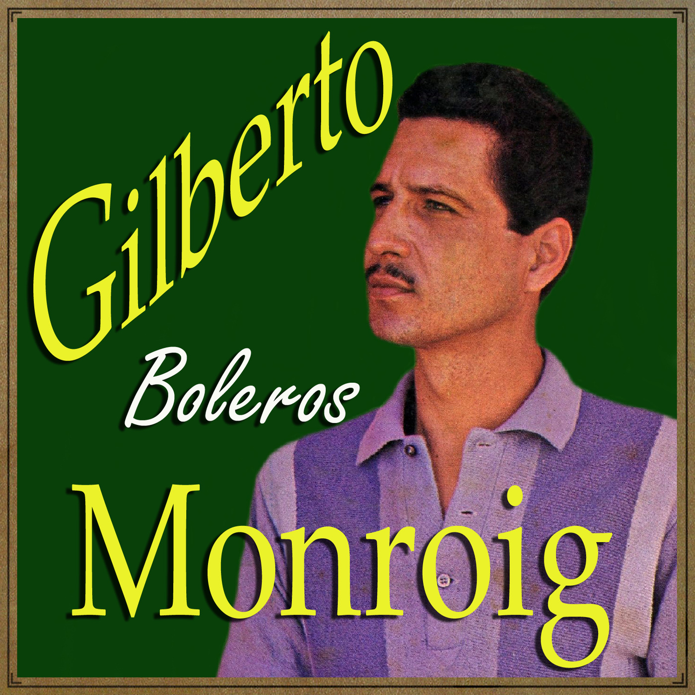 Mis discografias : Discografia Gilberto Monroig