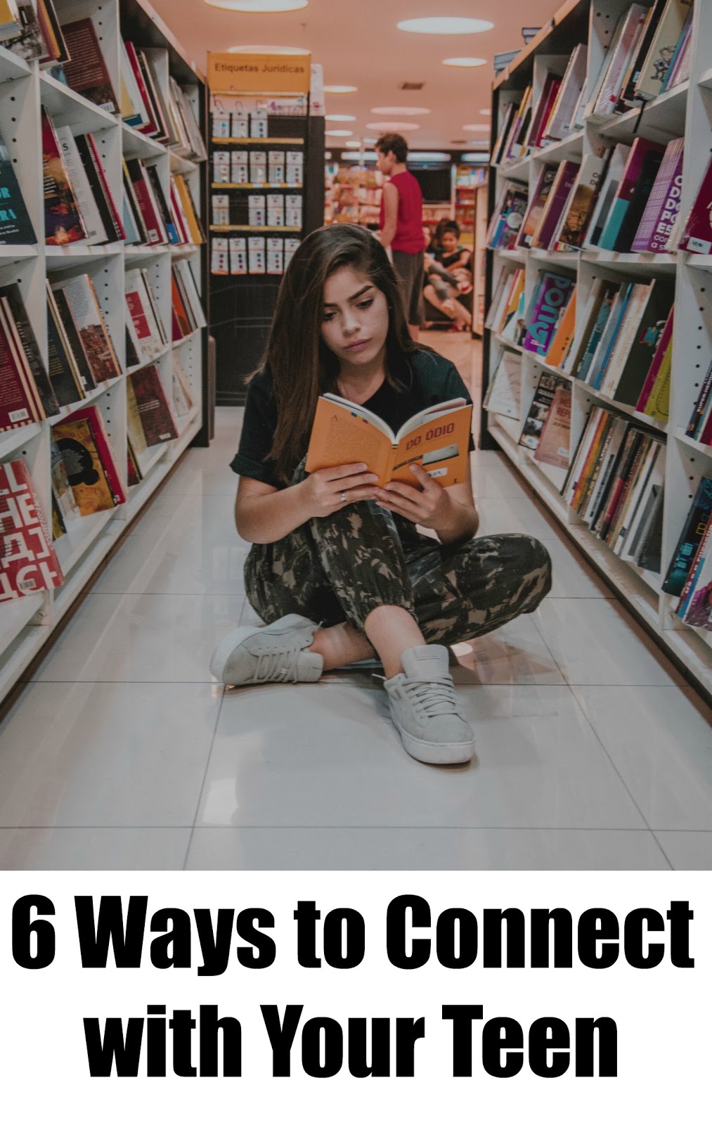 6 Ways to Connect with Your Teen | Mom Files