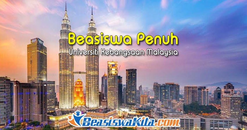 UKM Vice-Chancellor Scholarship: Beasiswa Penuh S2 & S3 di Malaysia ...