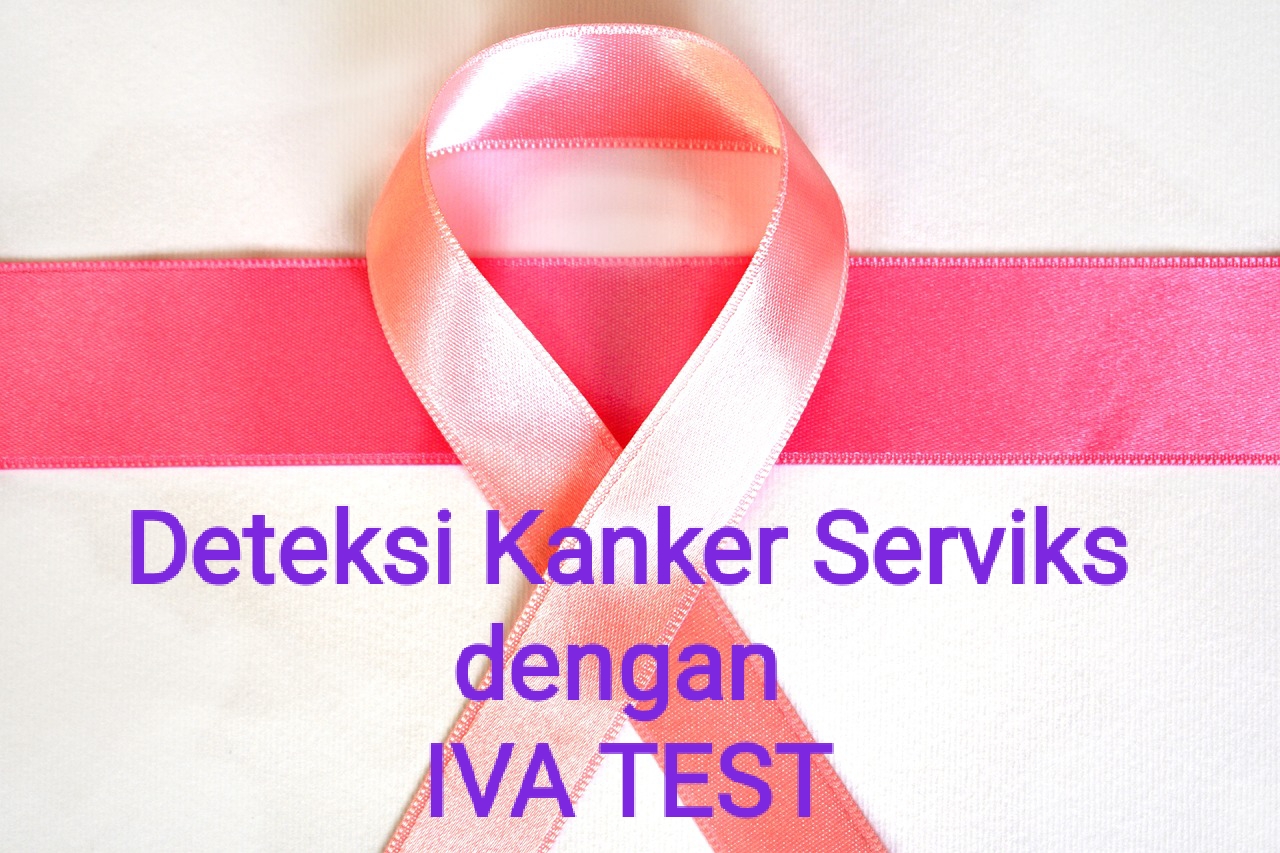 √Pengalaman Menjalani Pemeriksaan IVA Test - Meripedia - My Lifestyle ...