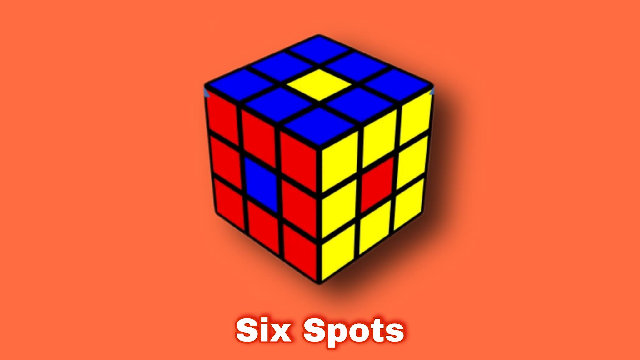 Six Spots Rubik s Cube Patterns How To Solve A Rubik s Cube 3 3 Six Spots Rubik s Cube Patterns How To Solve A Rubik s Cube 3 3