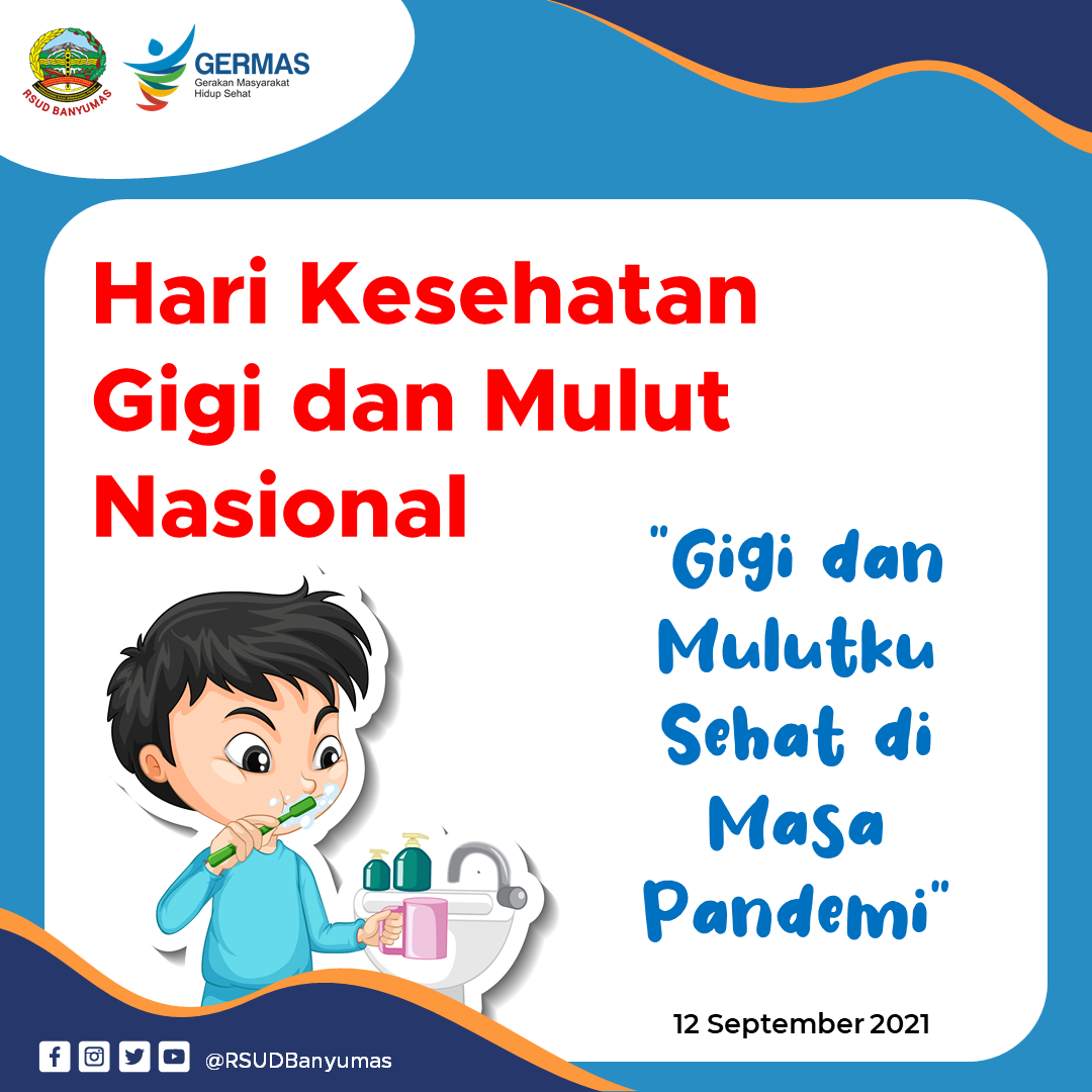 Hari Kesehatan Gigi dan Mulut Nasional Tahun 2021 - RSUD Banyumas