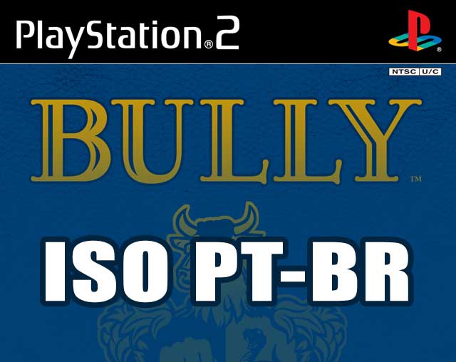 Download BULLY PS2 ISO PT-BR - ROM em Português Brasil ~ Brasil BULLY