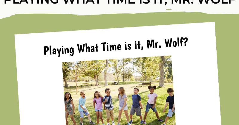 Playing What Time is it, Mr. Wolf? Social Story | And Next Comes L ...