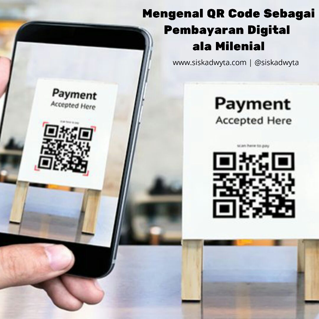 Mengenal QR Code Sebagai Pembayaran Digital Ala Milenial