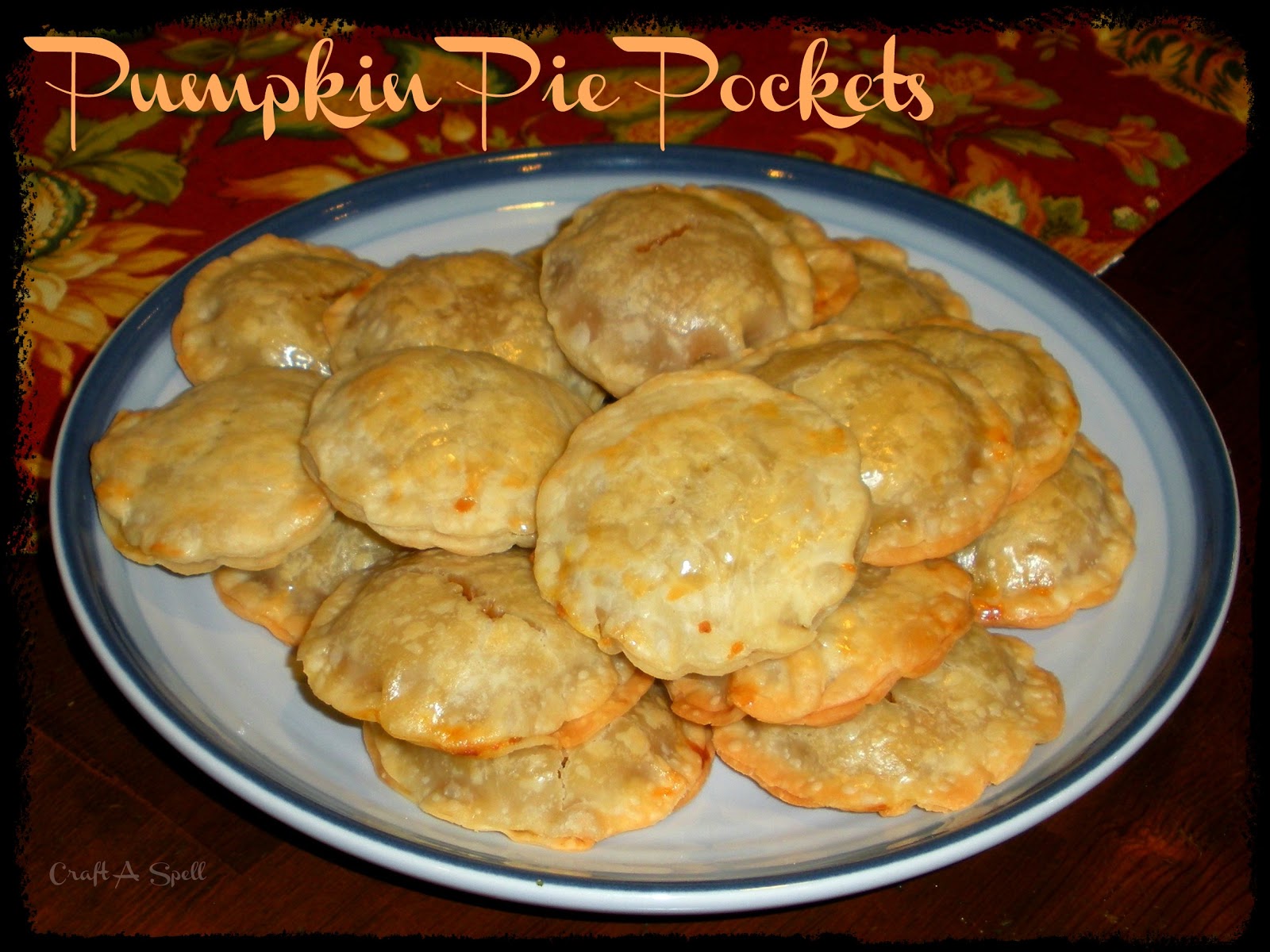 Craft A Spell: Pumpkin Pie Pockets