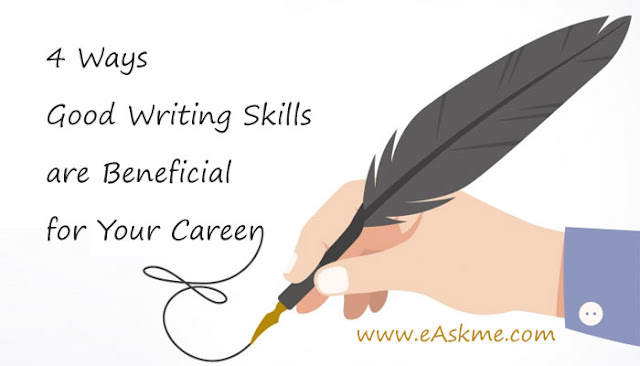 4 Ways Good Writing Skills Are Beneficial For Your Career 4-ways-good-writing-skills-are-beneficial-for-your-career