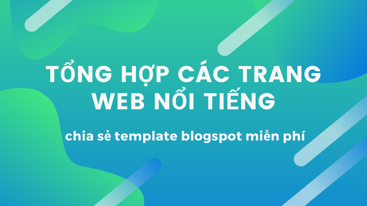 Tổng hợp các trang web chia sẻ miễn phí template blogspot