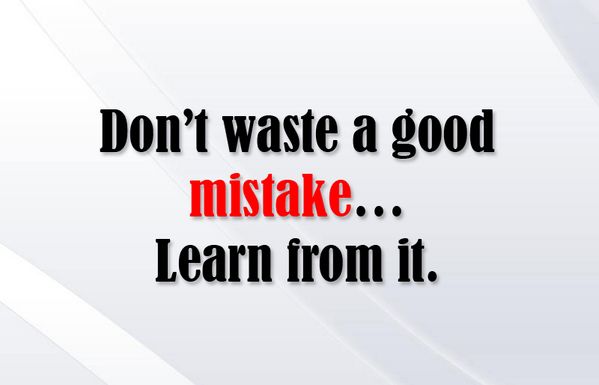 It's ok to make mistakes: reflect, learn and move on