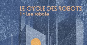 LES CHRONIQUES D'ARRAKIS: LE CYCLE DES ROBOTS D'ISAAC ASIMOV DANS LES CHRONIQUES D'ARRAKIS