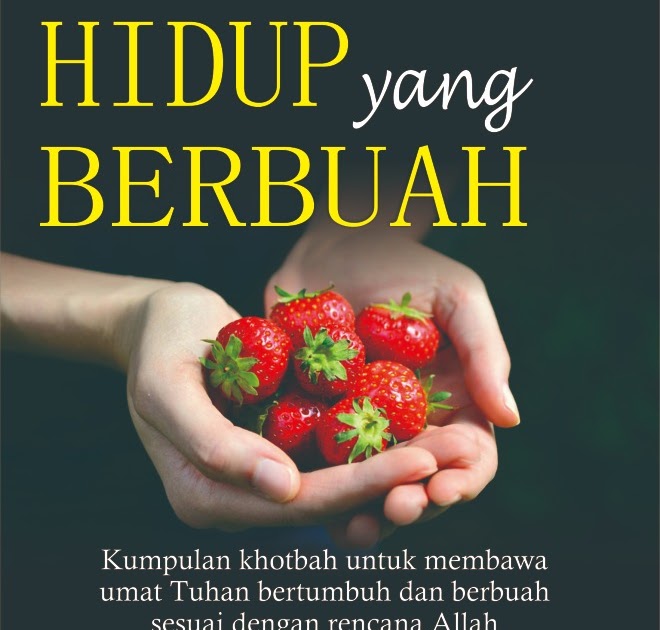 BUKU HIDUP YANG BERBUAH ~ ARSIP KHOTBAH ANEKA TEMA