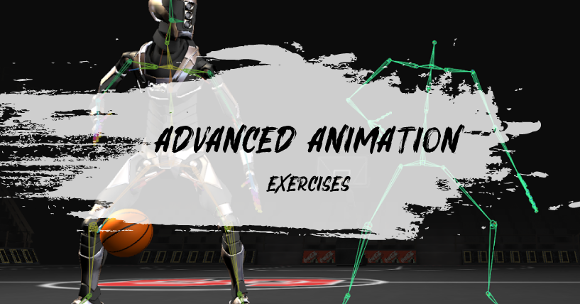 Advanced Animation - Exercises
