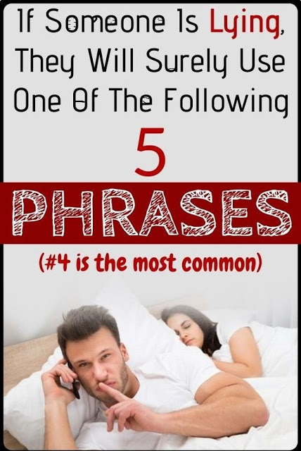 If Someone Is Lying To You Theyll Surely Use One Of These 5 Phrases