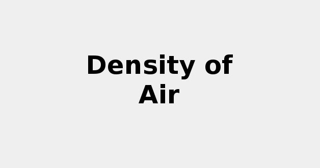 Density of Air (All Units + Temperature Table + Infographic)