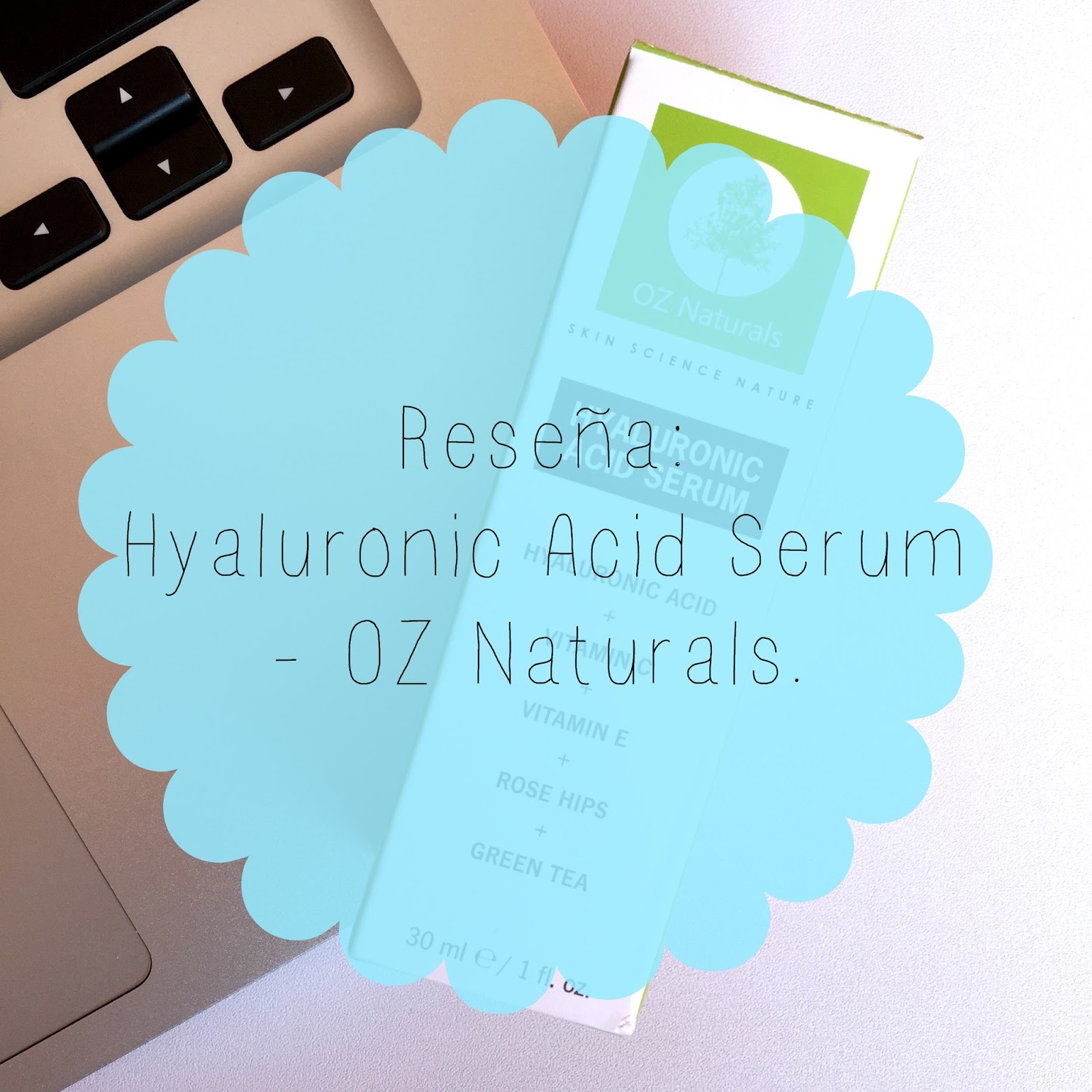|| Espacio Surtido. : Reseña: Hyaluronic Acid Serum.