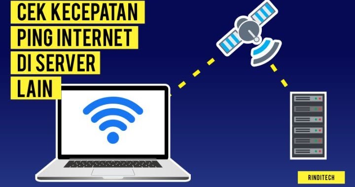 Cara Cek Kecepatan Ping Internet di Sever Tertentu - Rindi Tech
