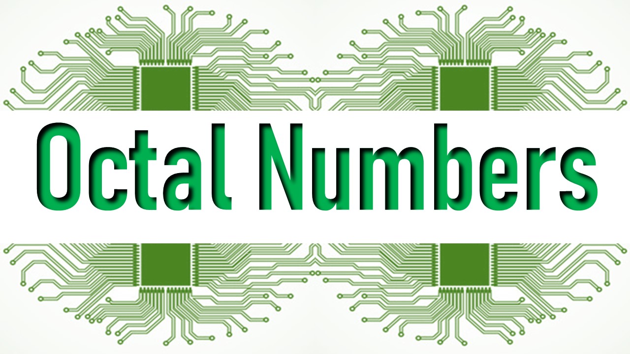 Number Systems Octal Numbers