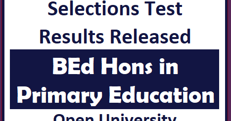 Results Released : BEd Hons in Primary Education Selections Results ...