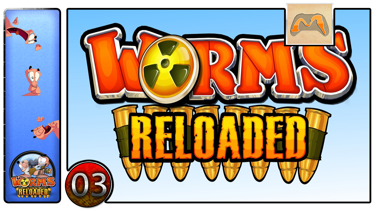 Worms Reloaded - #03 | Cyber Tech Nerd