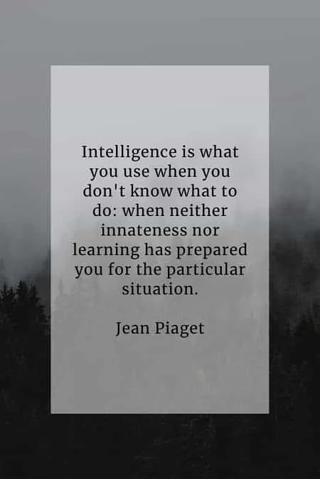 45 Intelligence quotes that'll inspire your life positively