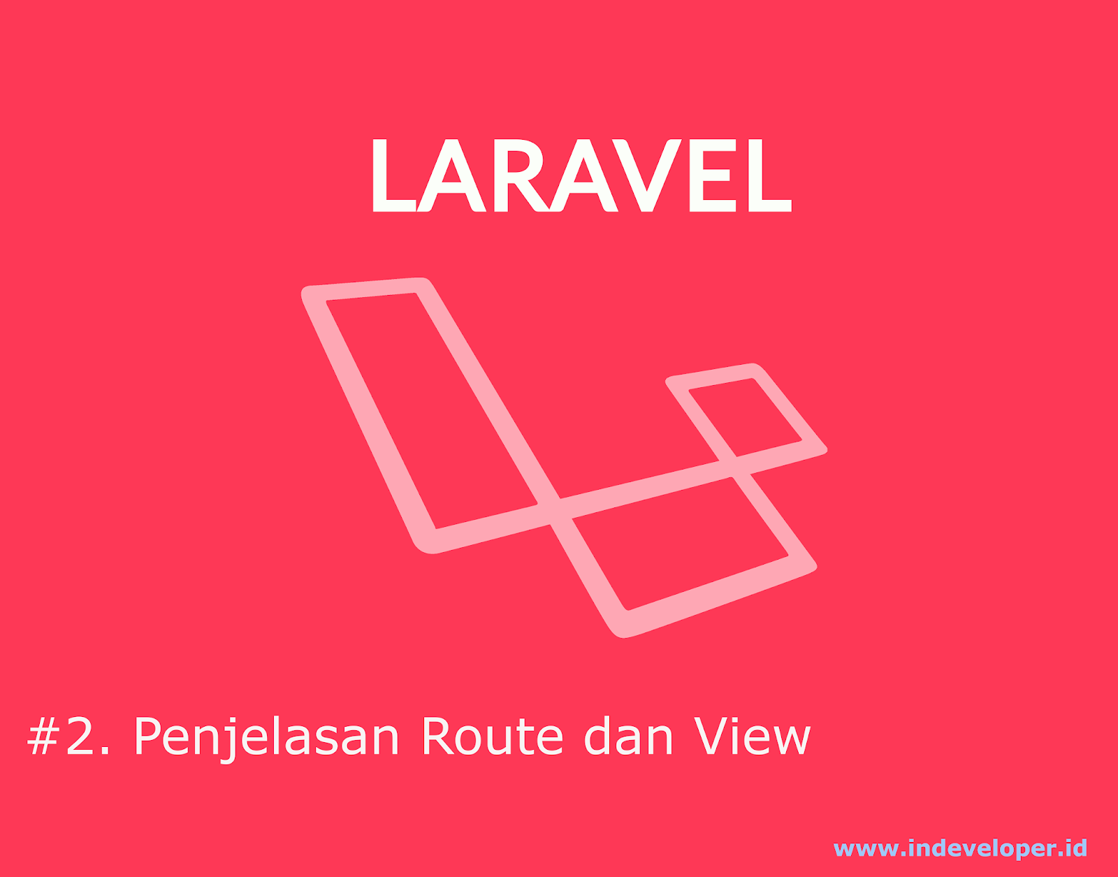[Tutorial Laravel] Penjelasan Route dan View #2