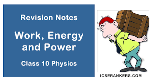 Revision Notes for Work, Energy and Power Class 10 Physics ICSE