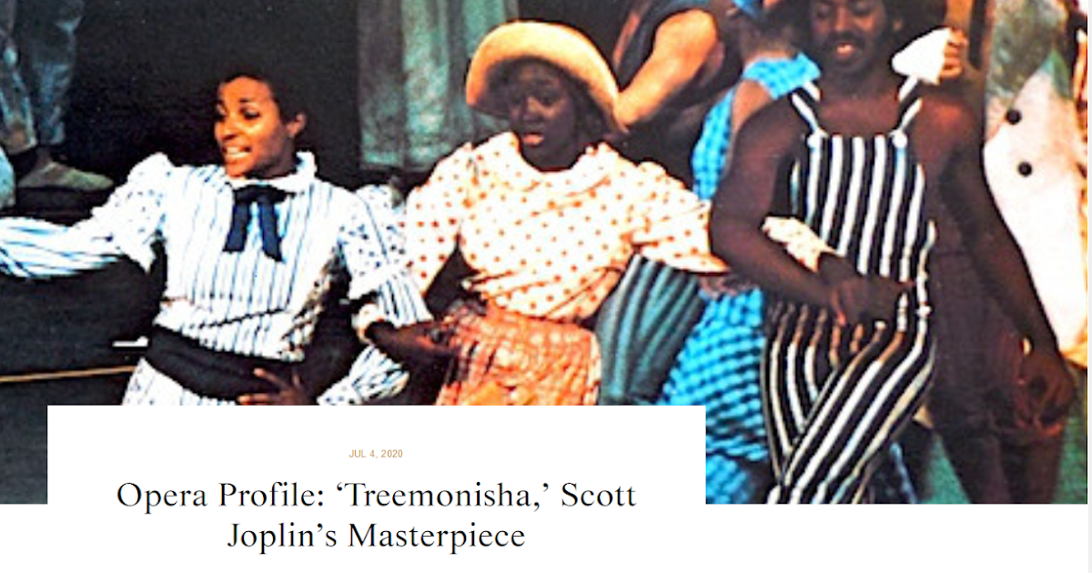 AfriClassical: OperaWire: Opera Profile: 'Treemonisha,' Scott Joplin's ...
