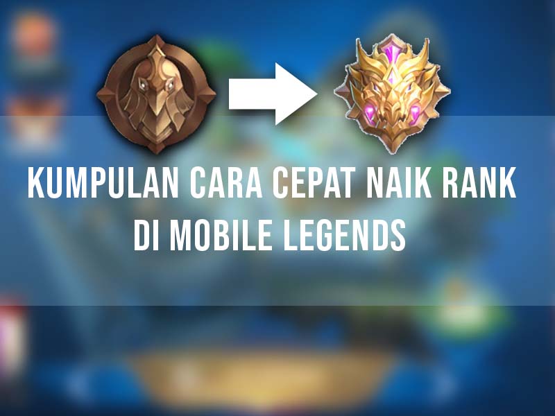 Kumpulan Cara Cepat Naik Rank di Mobile Legends - DNYTEC