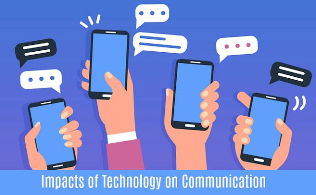 Impacts of Technology on Communication - World Informs