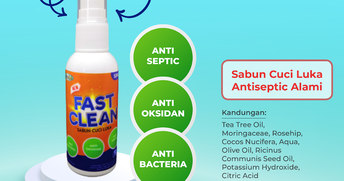 New Fast Clean Spray (Sabun Cuci Luka Bakar, Luka Diabetes, Luka Tekan ...