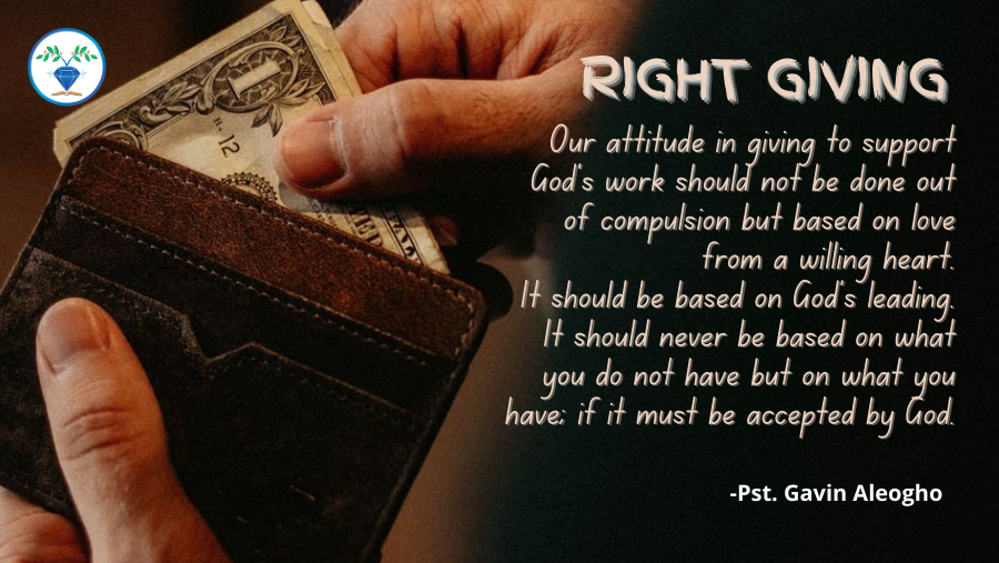 THE RIGHT ATTITUDE IN GIVING TO SUPPORT GOD’S WORK | Gavin Aleogho's World