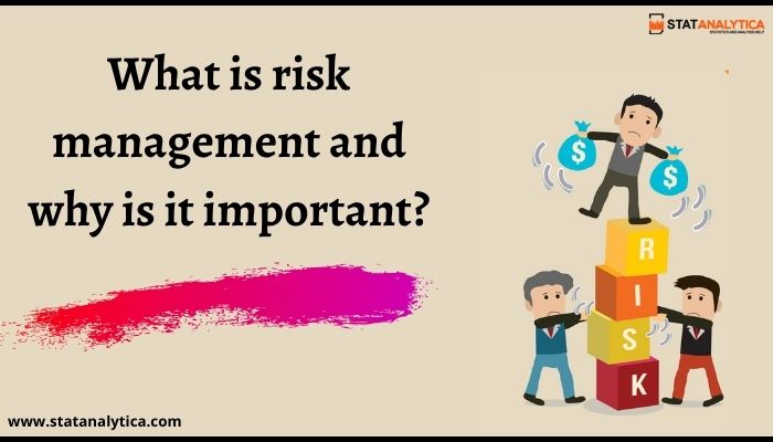 What Is Risk Management And Why Is It Important what-is-risk-management-and-why-is-it-important