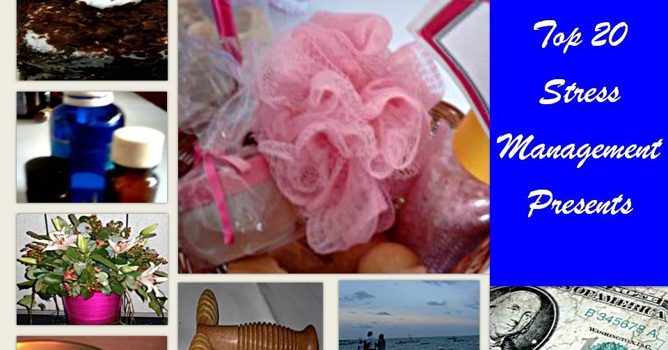 Christian Stress Management: Top 20 Stress Management Gifts