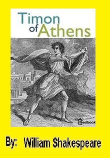 Timon of Athens - William Shakespeare - Plot Summary