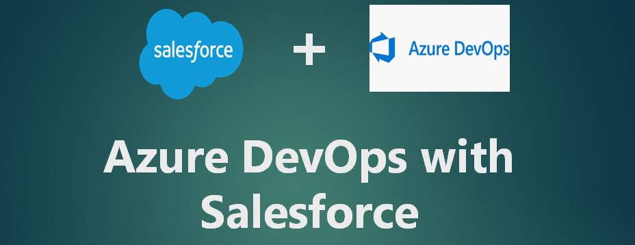 Amit Salesforce Salesforce Tutorial Azure Devops With Salesforce Devops For Salesforce