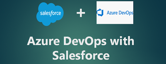 Amit Salesforce | Salesforce Tutorial: Azure DevOps with Salesforce ...