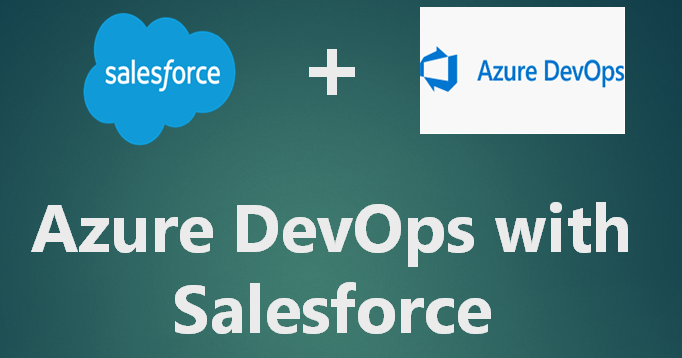 Amit Salesforce | Salesforce Tutorial: Azure DevOps with Salesforce ...