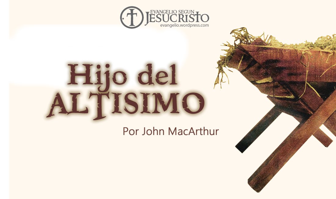 Evangelio: Hijo del Altísimo