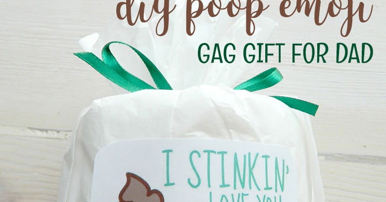 Funny Father’s Day Gifts - DIY Poop Emoji Gag Gift for Dad - Messy ...