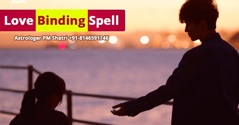 Love Binding Spell - Solution for All Love +91-8146591746