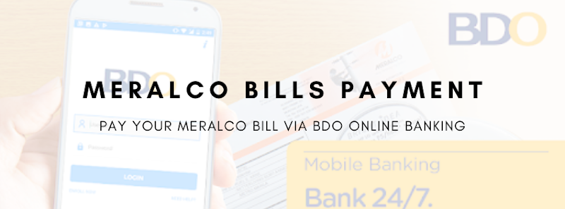 How to Pay Your Meralco Bill via BDO Online Banking