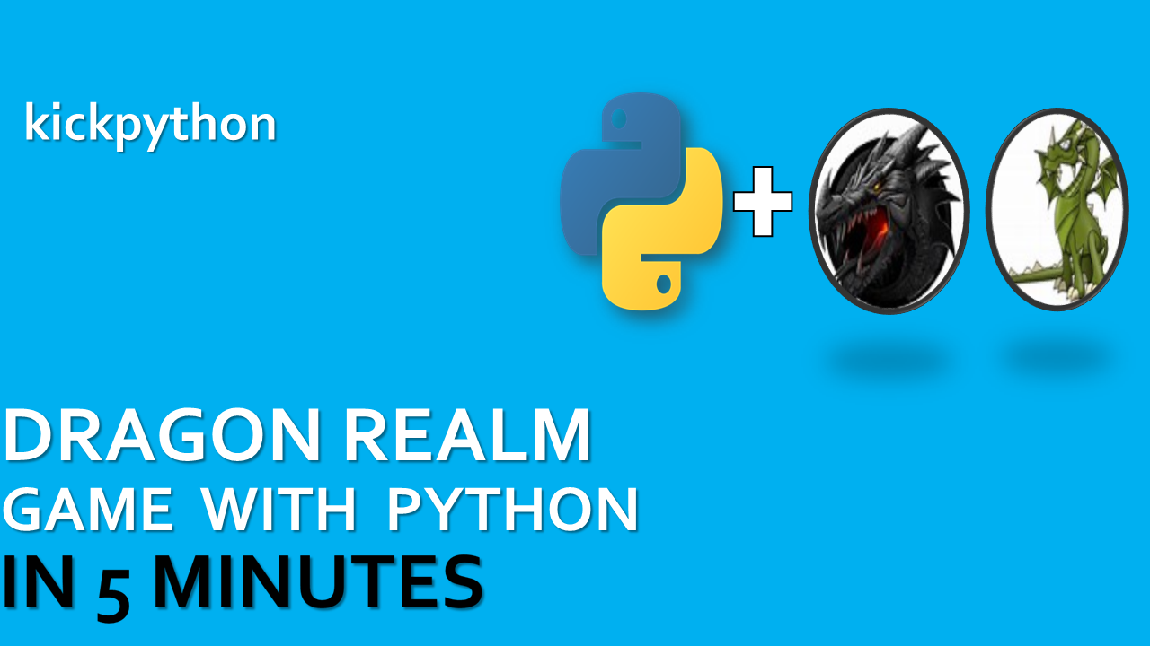 How To Build Dragon Realm Game With Python.